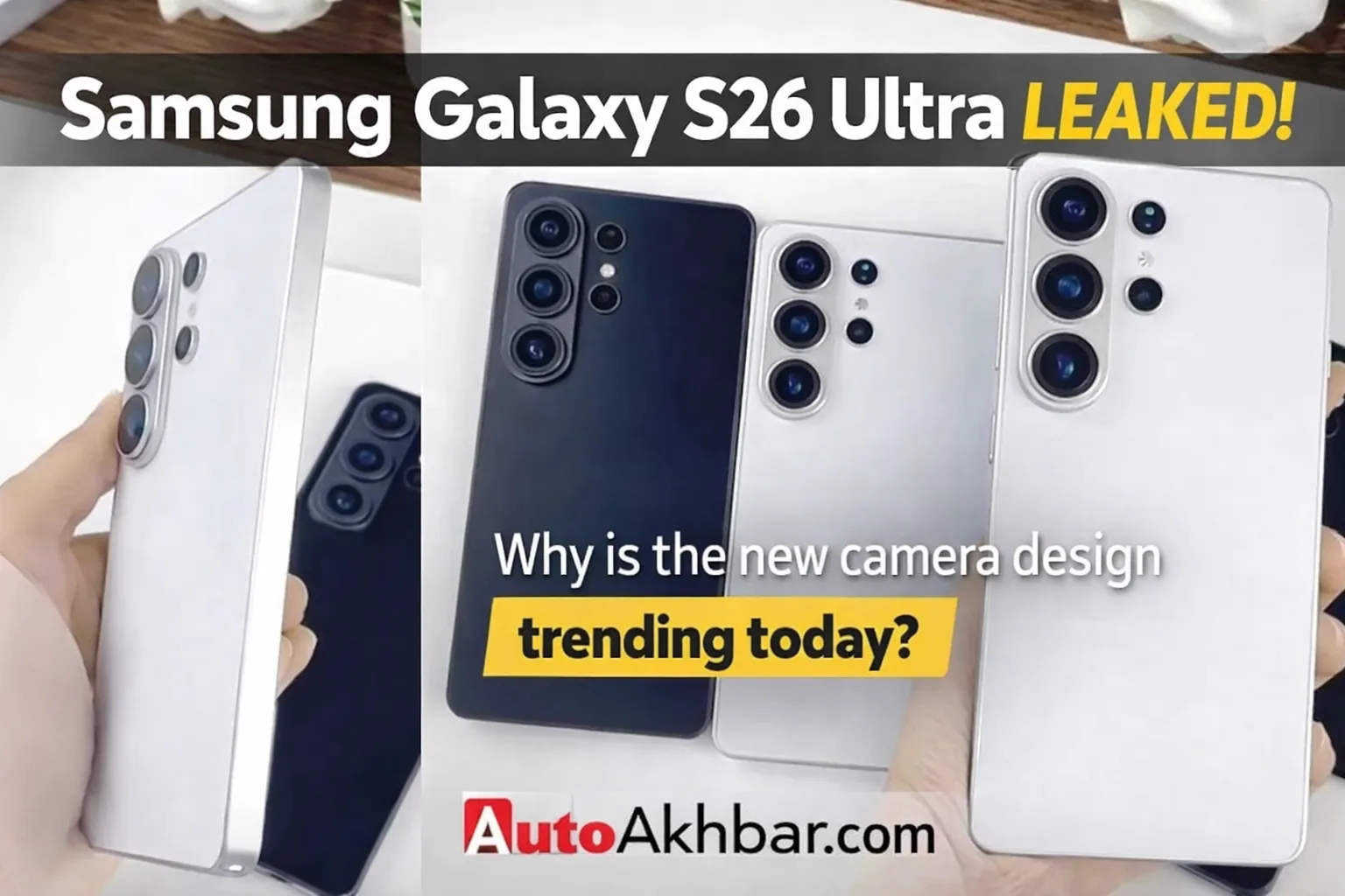Why is Samsung Galaxy S26 Ultra leaked camera design trending today ...